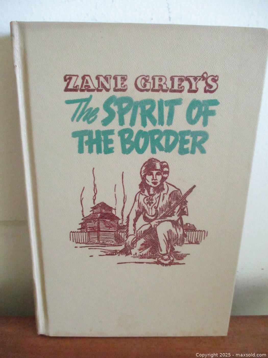 1950 Zane Grey The Spirit of the Border Authorized Edition | Maxsold
