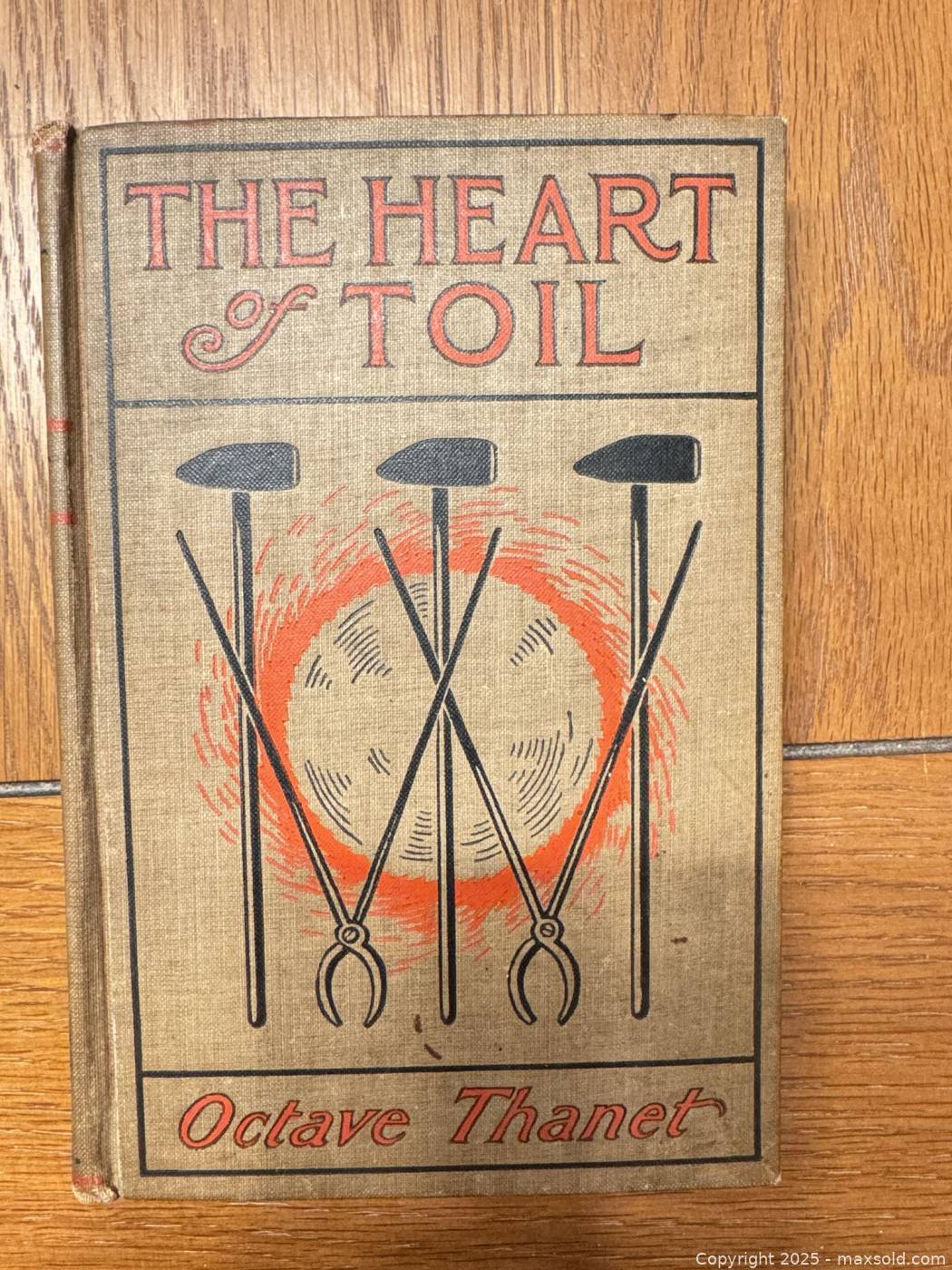 The Heart of Toil, 1898 hardcover | Maxsold