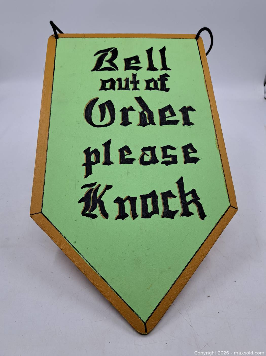 Hanging wooden “Bell out of Order please Knock” sign 20"x12" | Maxsold