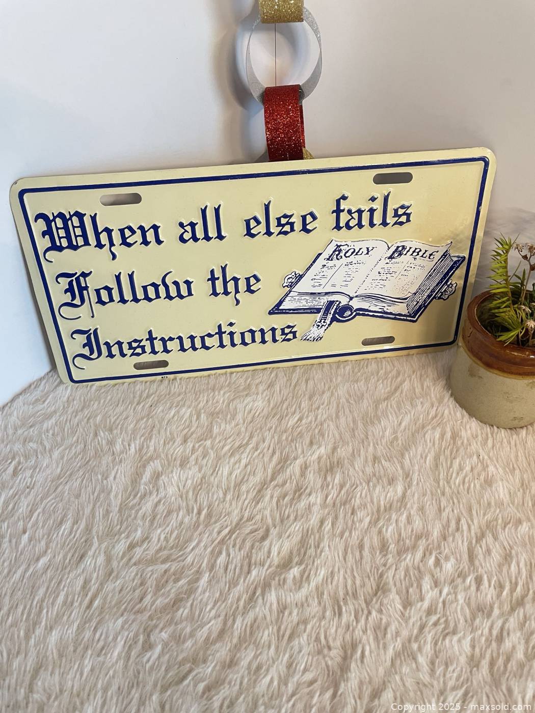 Vintage novelty license plate sign 12" x 6" "When all else fails Follow ...