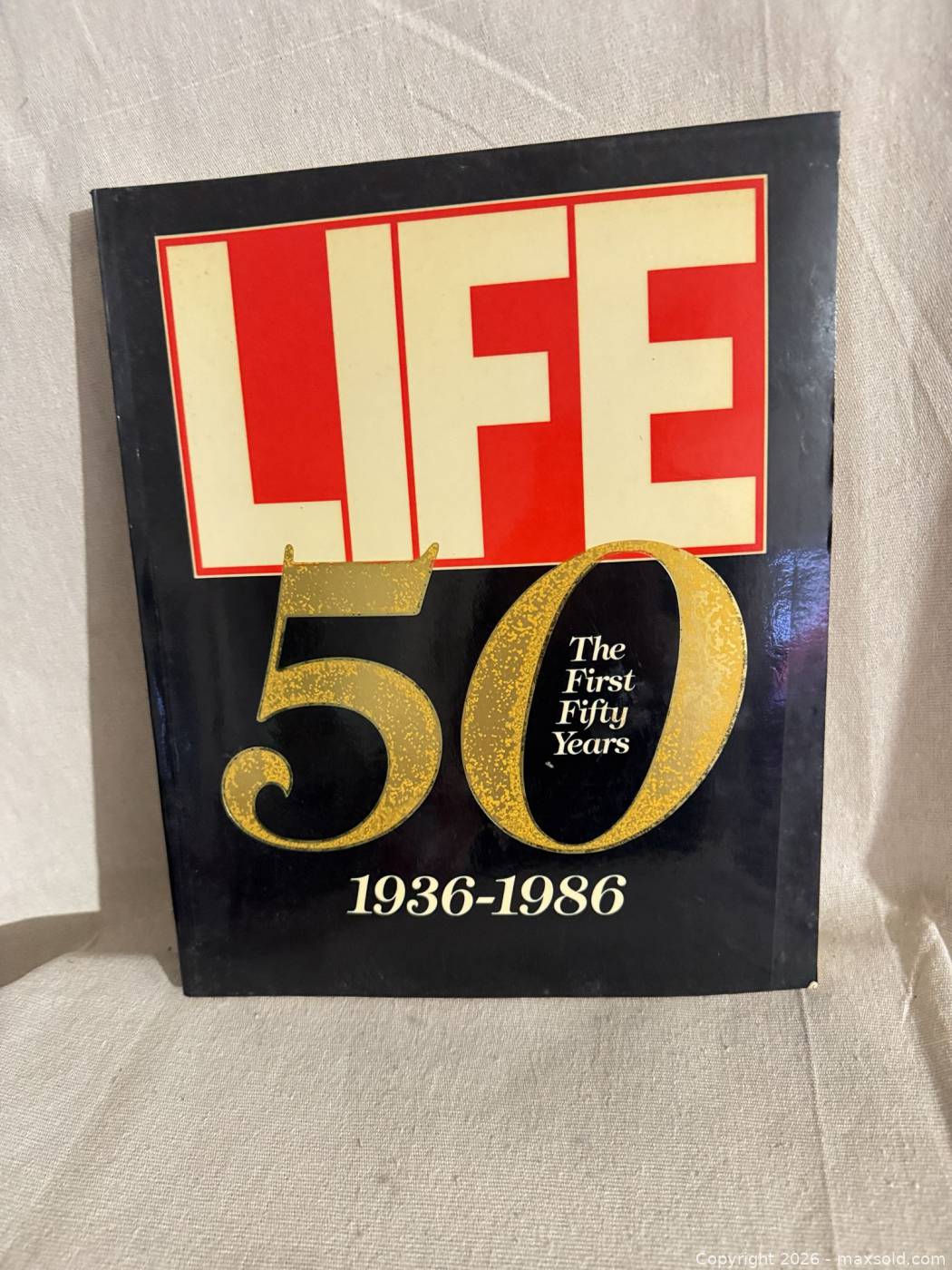 LIFE 50: The First Fifty Years 1936-1986 hardcover | Maxsold